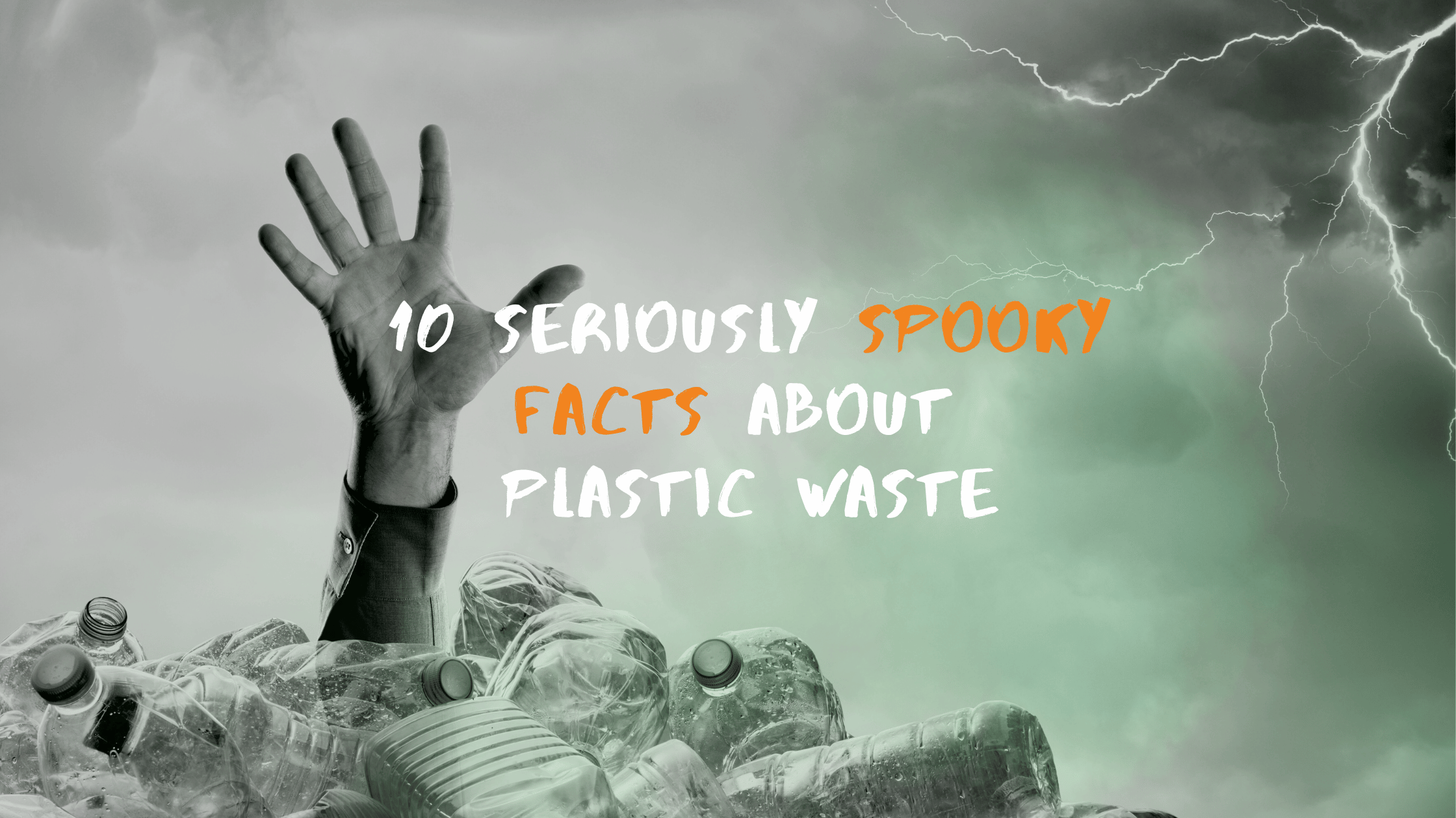 10 seriously spooky facts about plastic waste: A haunting reality ...